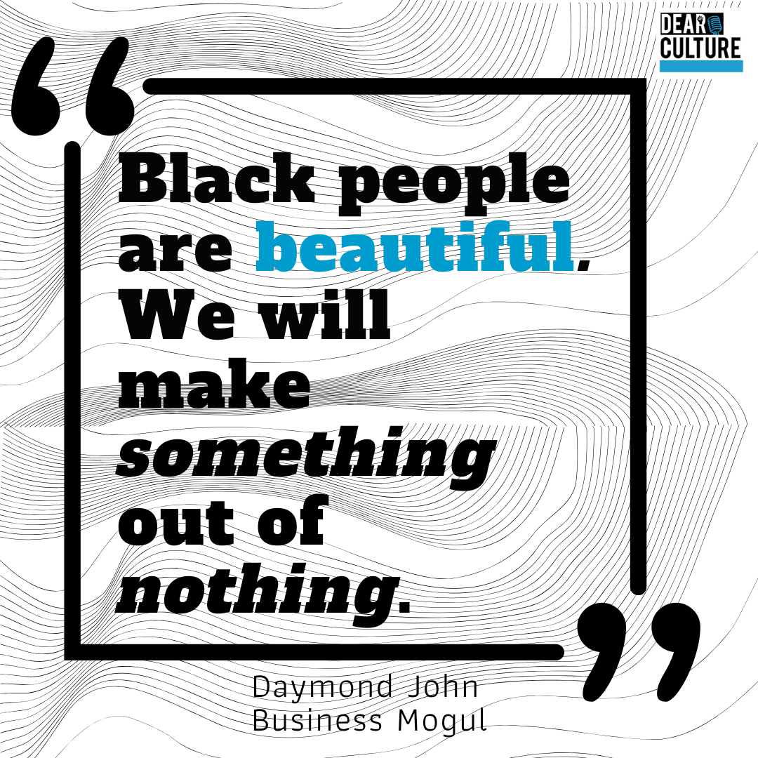 FUBU founder Daymond John talks owning your power on 'Dear Culture'